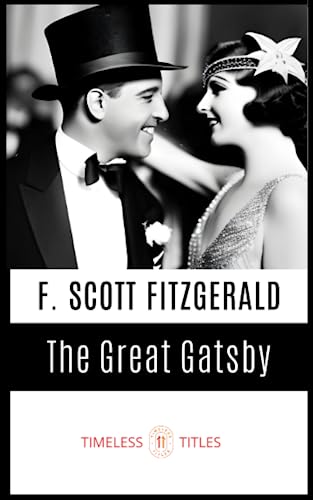 The Great Gatsby: Classic American 1920's novel by F. Scott Fitzgerald ...