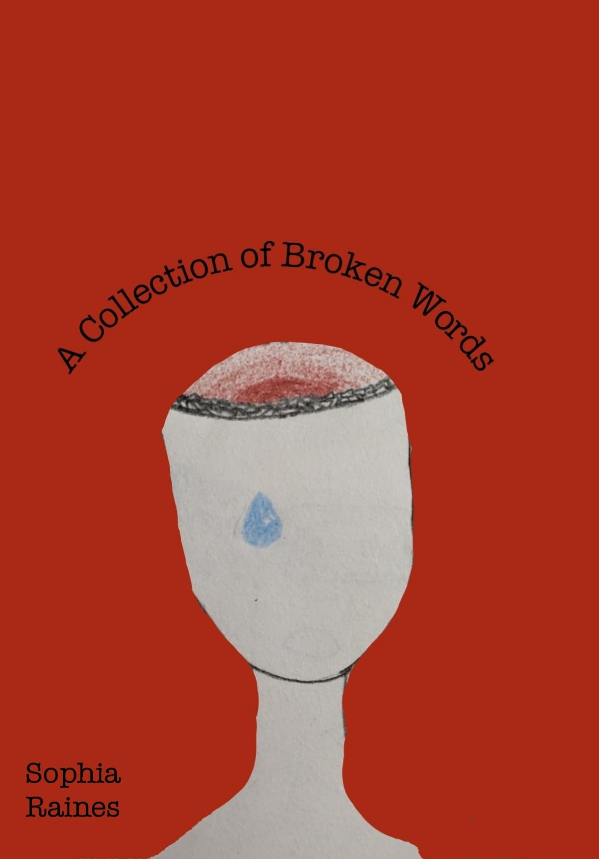 A Collection of Broken Words by Sophia Raines | Goodreads