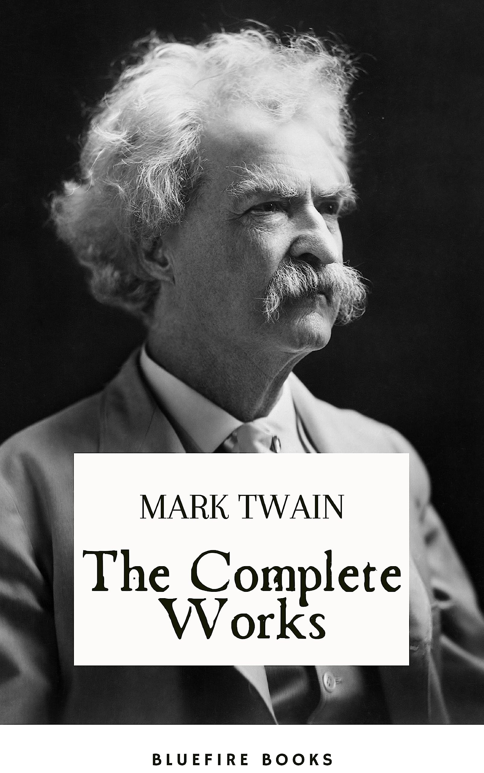 The Complete Works of Mark Twain: Embark on a Riveting Journey through ...