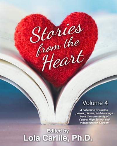 Stories From The Heart: Volume 4 by Lola Carlile Ph.D. | Goodreads