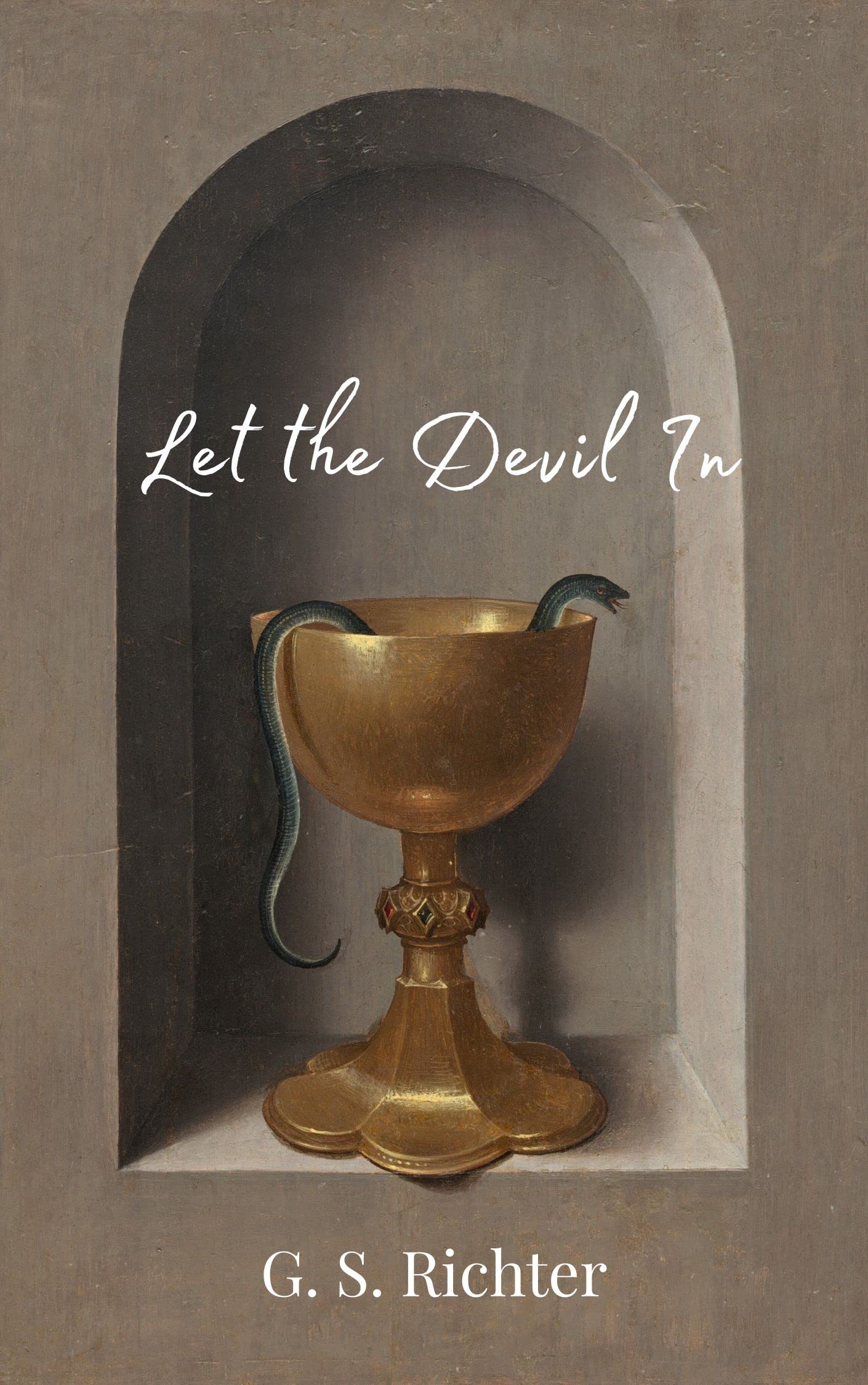 Let the Devil In by G. S. Richter | Goodreads