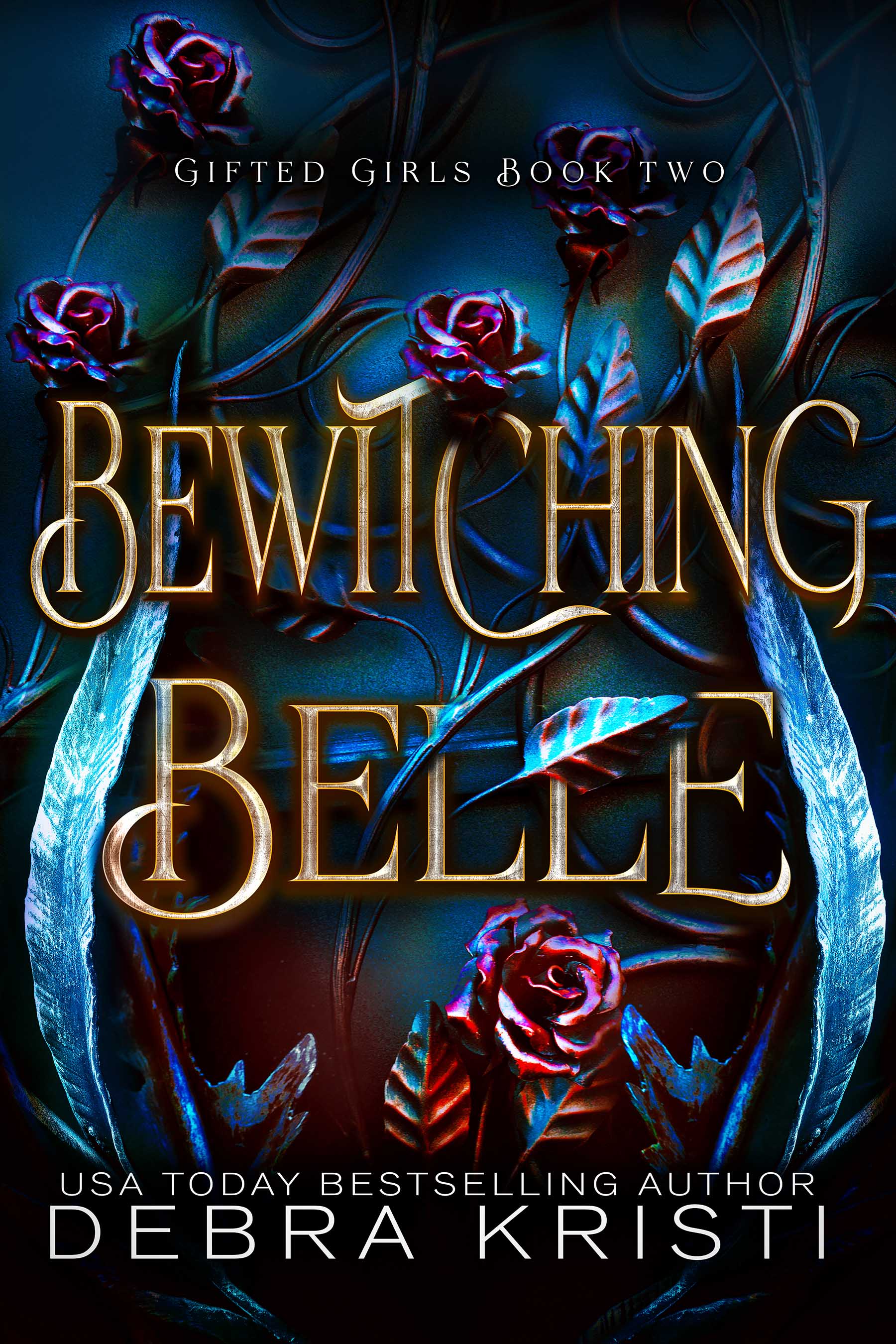Bewitching Belle (Gifted Girls, #2) by Debra Kristi | Goodreads