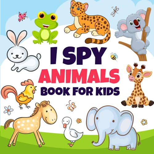 I Spy Animals Book for Kids Ages 2-5 by I Spy Books | Goodreads