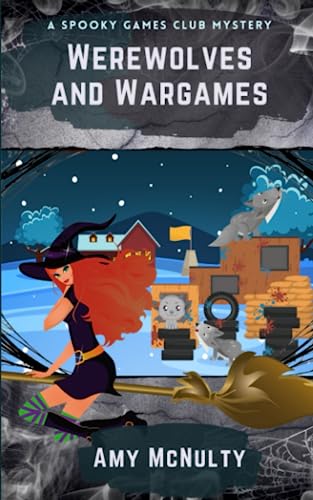 Werewolves and Wargames (A Spooky Games Club Mystery) by Amy McNulty ...