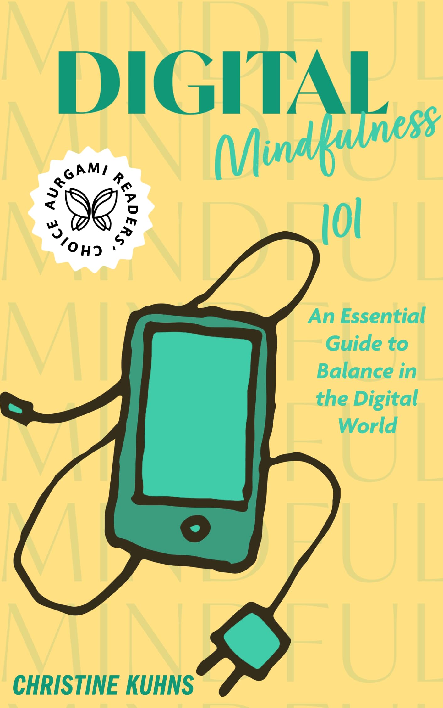 Digital Mindfulness 101: An Essential Guide to Balance in the Digital ...