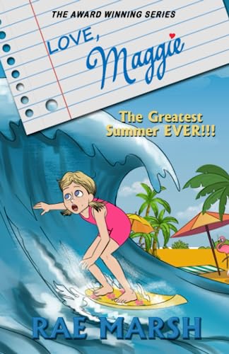 Love, Maggie: The Greatest Summer EVER!!! by Rae Marsh | Goodreads