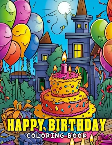 Happy Birthday Coloring book: 30+ pages of high-quality pictures for ...
