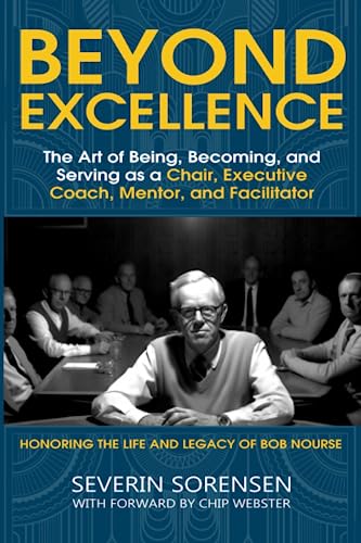 Beyond Excellence: The Art of Being, Becoming, and Serving as a Chair ...