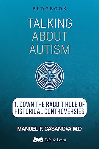 Talking About Autism: 1. Down the Rabbit Hole of Historical ...