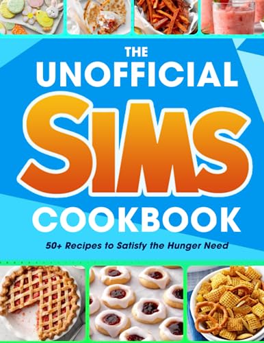 The Unofficial Sims Game Cookbook: The Unofficial Cookbook For Those ...
