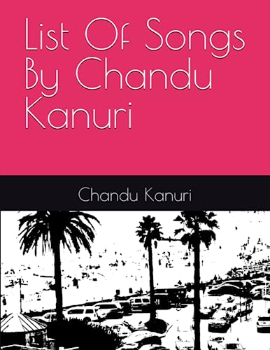 List Of Songs By Chandu Kanuri by Chandu Kanuri | Goodreads