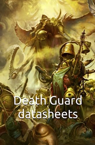 40k 10th edition - Death Guard datasheets by Devost | Goodreads