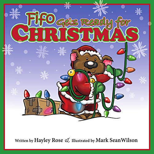 Fifo Gets Ready for Christmas (Fifo the Bear) by Hayley Rose | Goodreads