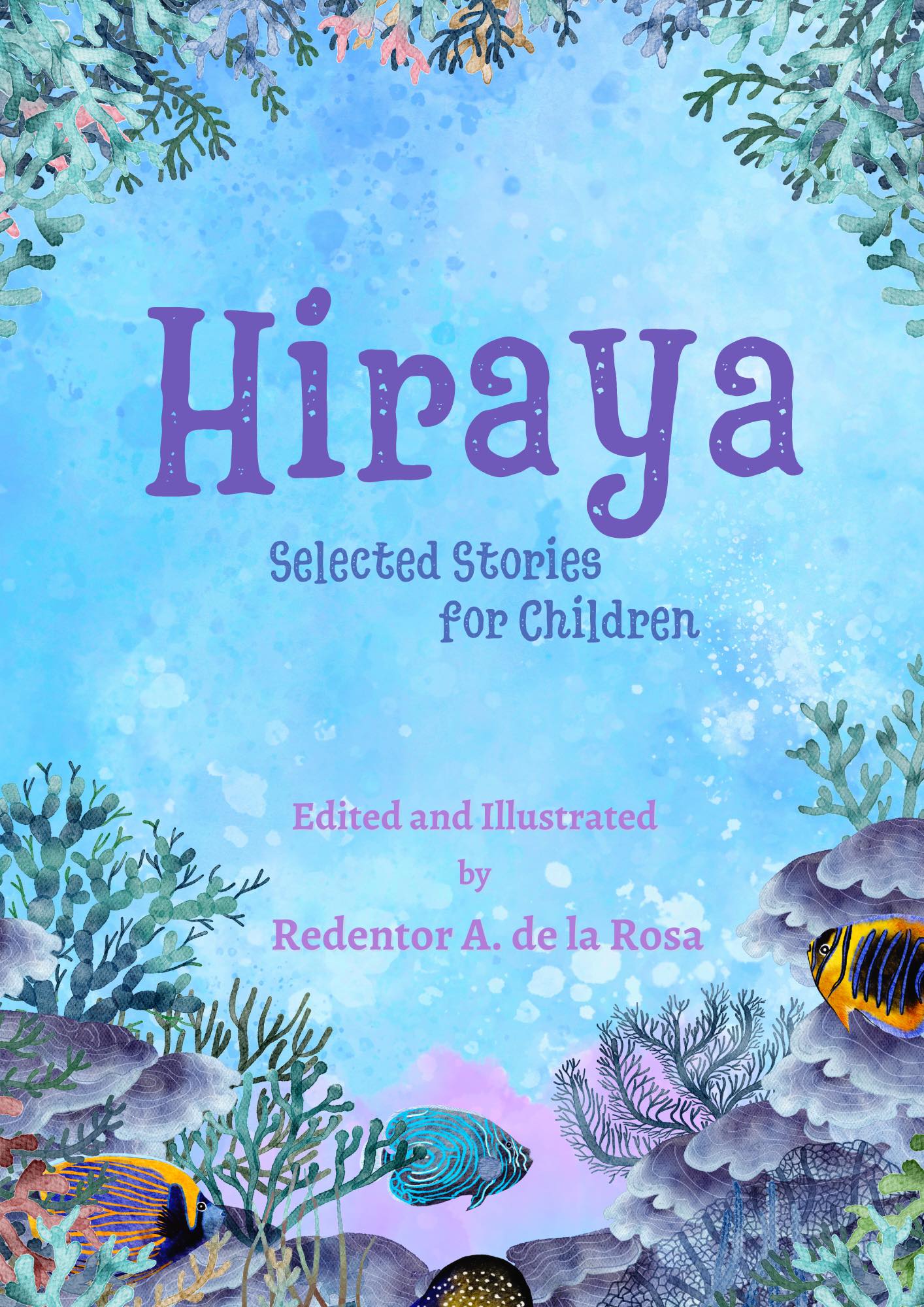 Hiraya - Selected Stories for Children by Redentor A. de la Rosa | Goodreads