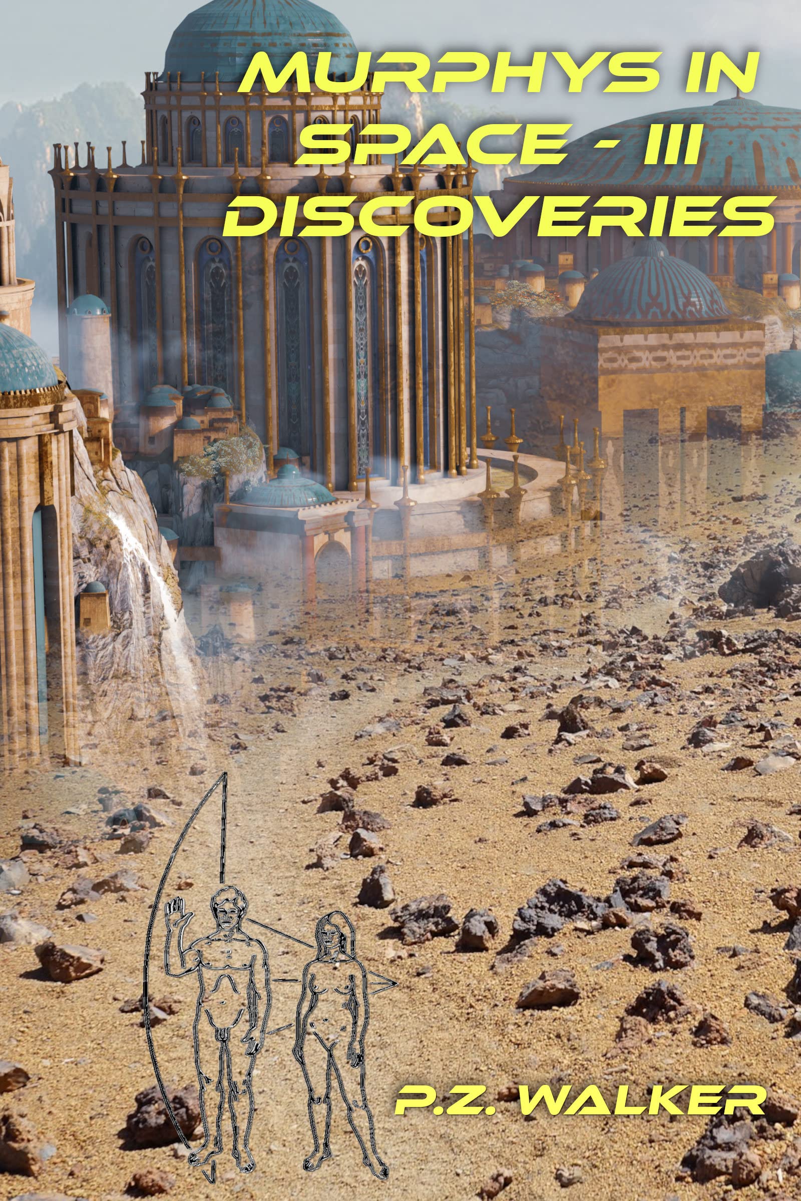 Discoveries - Murphys in Space III by P.Z. Walker | Goodreads