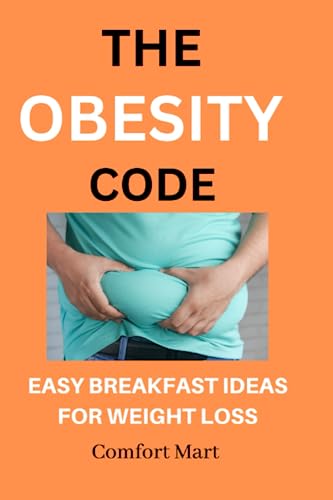 The obesity code: Easy breakfast ideas for weight loss by Comfort Mart ...