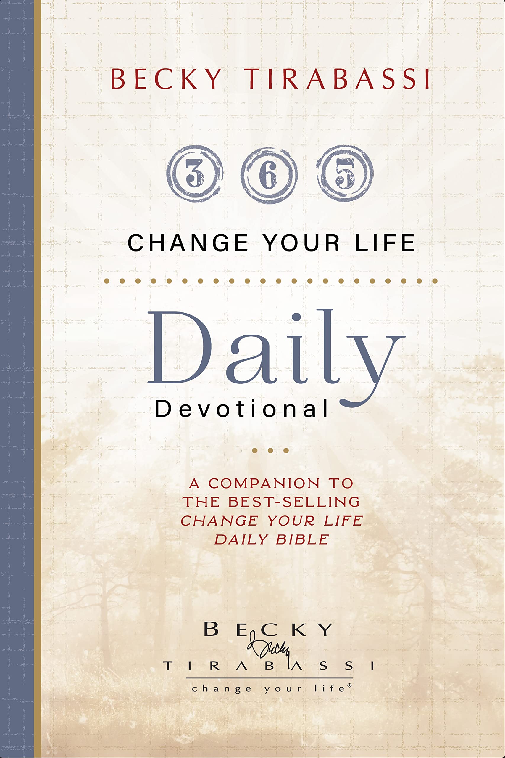 Change Your Life Daily Devotional: A 365 Day Companion to the Change ...
