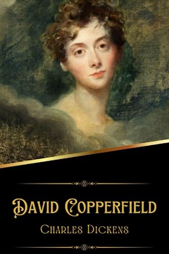 David Copperfield (Annotated) by Charles Dickens | Goodreads