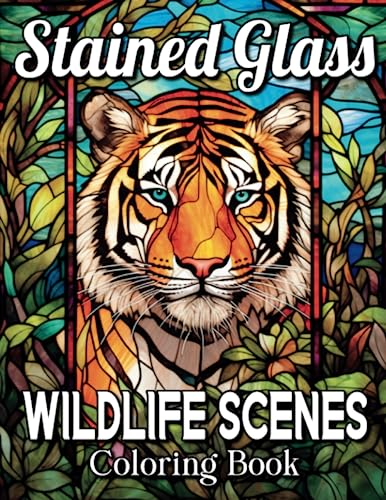 Stained Glass Wildlife Scenes Coloring Book: Embark on a Coloring ...