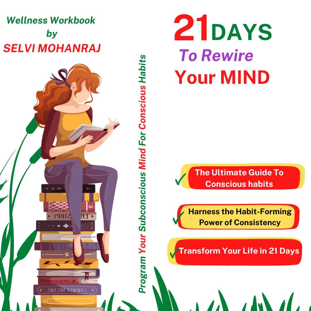21 Days To Rewire Your Mind: Program your subconscious mind for conscious habits by Selvi ...