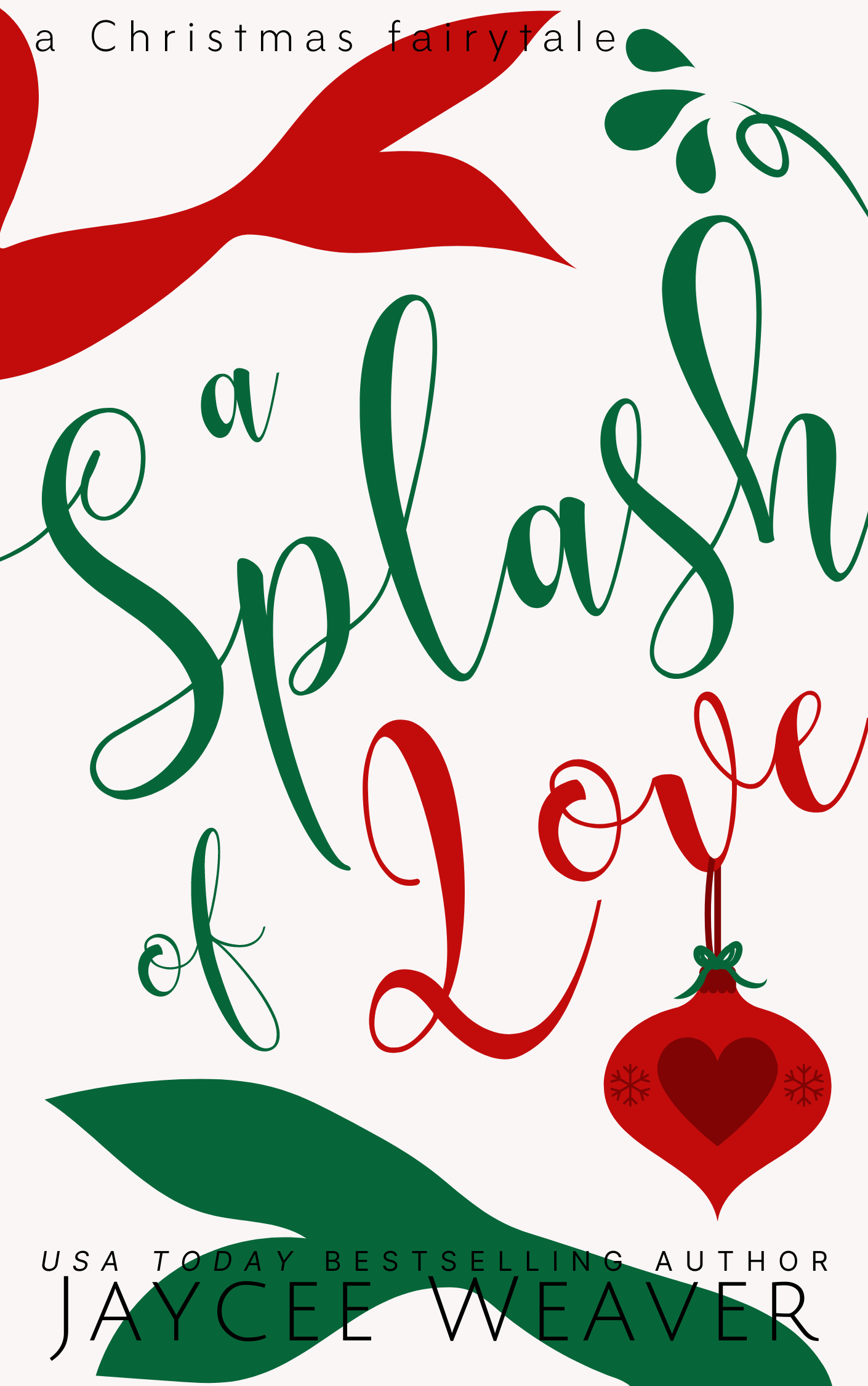A Splash of Love (Once Upon a Novella Book 1) by Jaycee Weaver | Goodreads