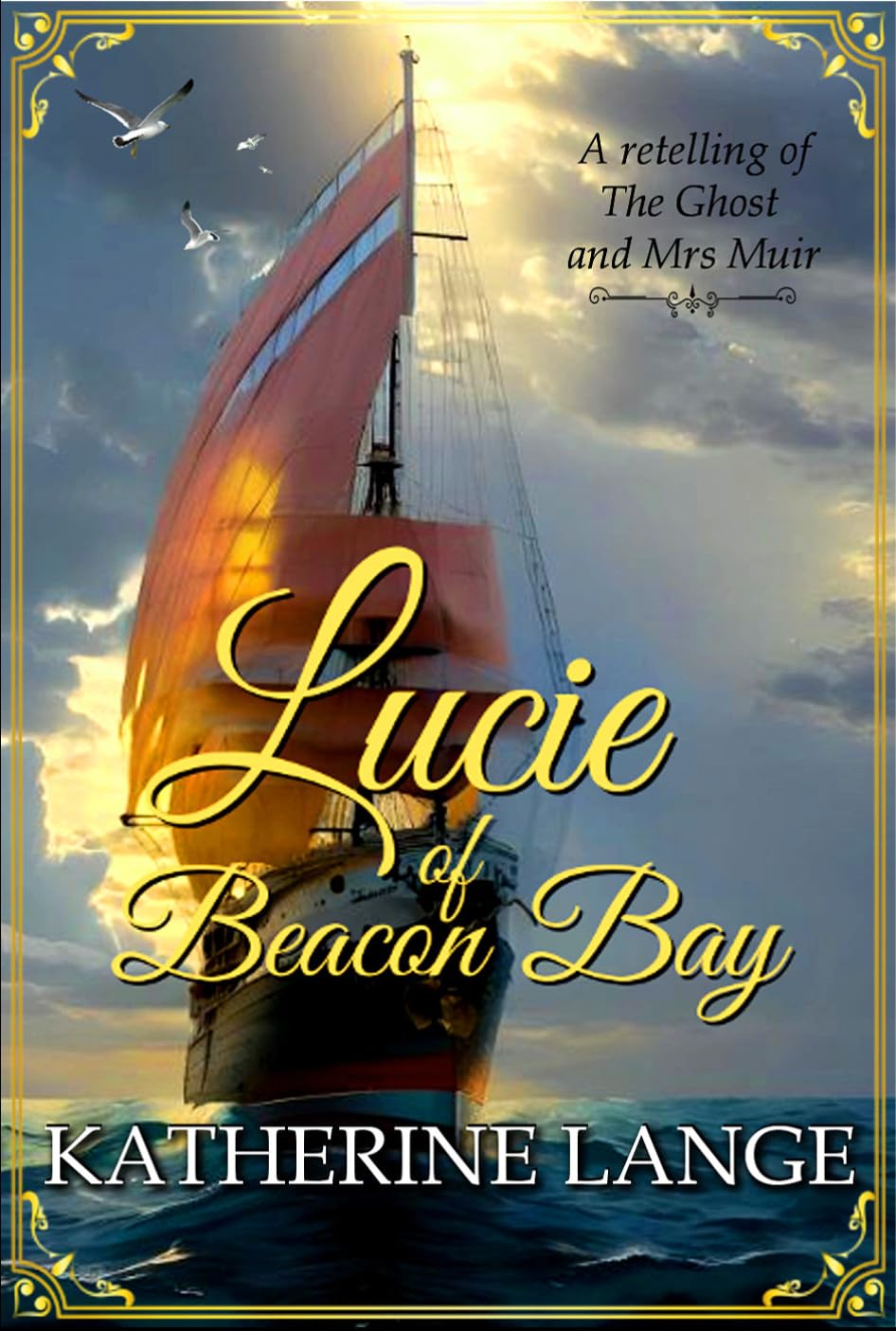 Lucie Of Beacon Bay: A reimagining of The Ghost and Mrs Muir by Katherine Lange | Goodreads