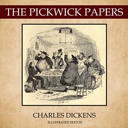The Pickwick Papers: Illustrated Edition By Wallace S. Estrada by ...
