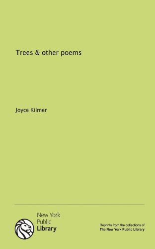 Trees & other poems by Joyce Kilmer | Goodreads
