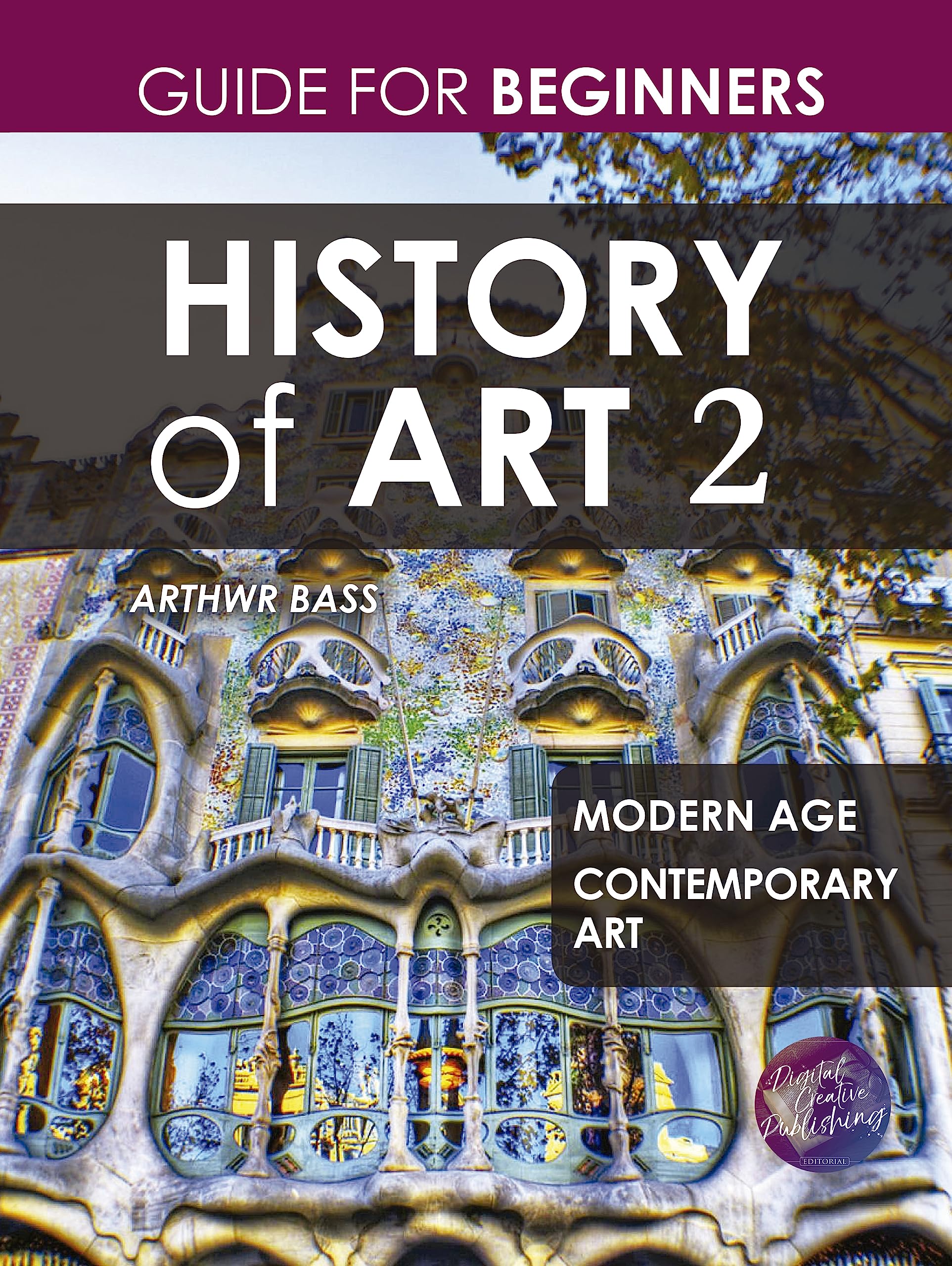 History of Art 2. Modern Age, Contemporary Art by Arthwr Bass | Goodreads