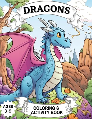 Dragon Coloring Activity Book: Awesome Dragon Coloring Books for Kids ...