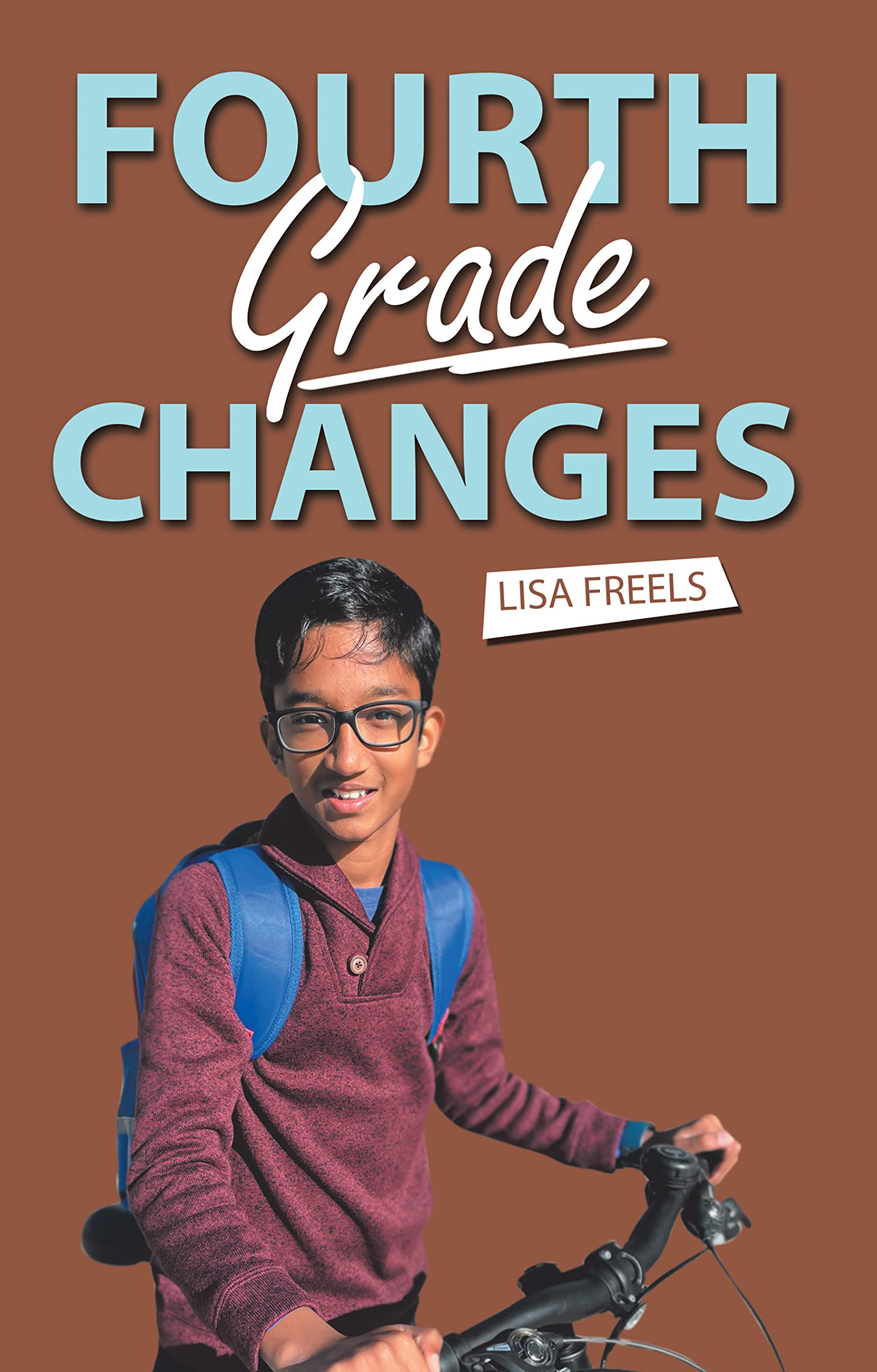 Fourth Grade Changes by Lisa Freels | Goodreads