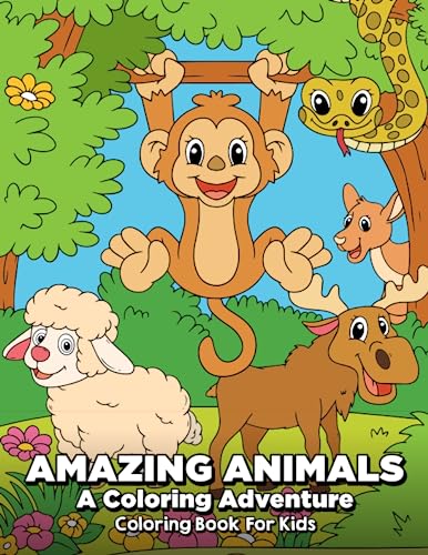 Amazing Animals: A Coloring Adventure by JoyMountain Peak | Goodreads