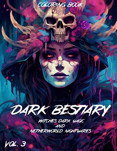 Dark Bestiary: Witches' Dark Magic & Netherworld Nightmares: Coloring ...