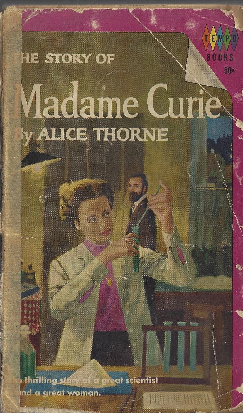 The Story of Madame Curie by Alice Thorne | Goodreads