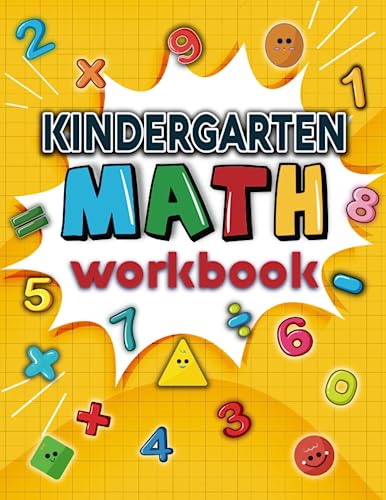 Kindergarten Math Workbook: Learning Numbers, Spelling, Addition ...