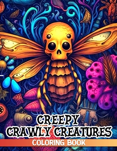 Creepy Crawly Creatures Coloring Book: Coloring Fun for Kids Aged 5-7 ...