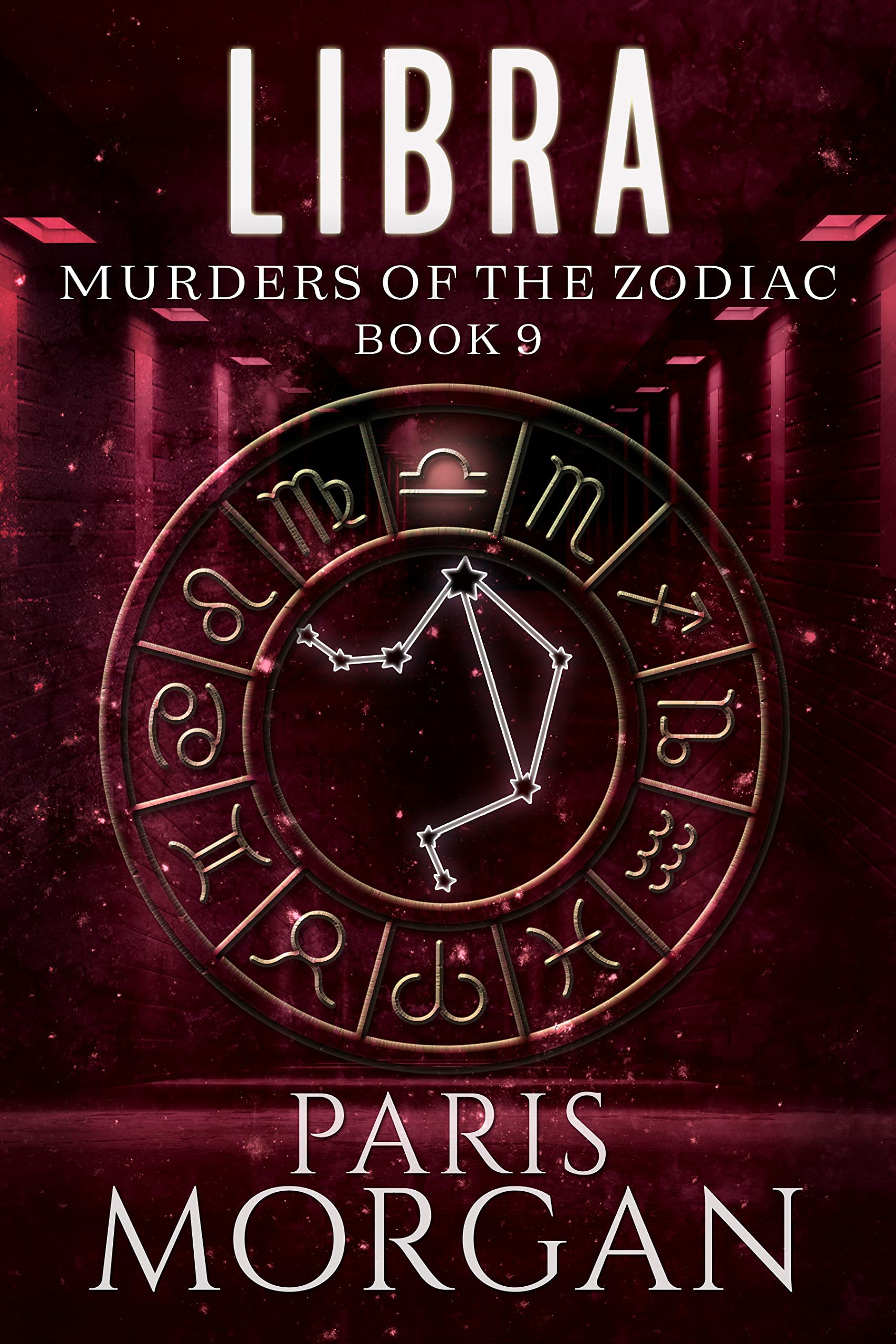 Libra: Murders of the Zodiac Book 9 by Paris Morgan | Goodreads