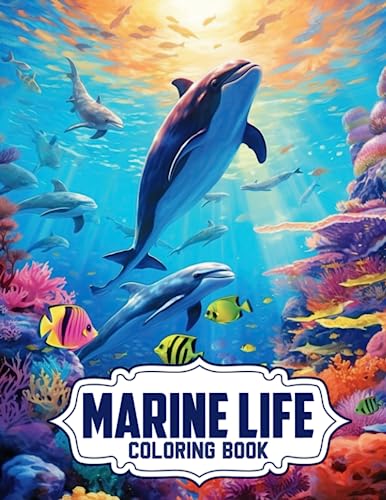 Marine Life Coloring Book: Unleash Your Creativity with 30 Captivating ...