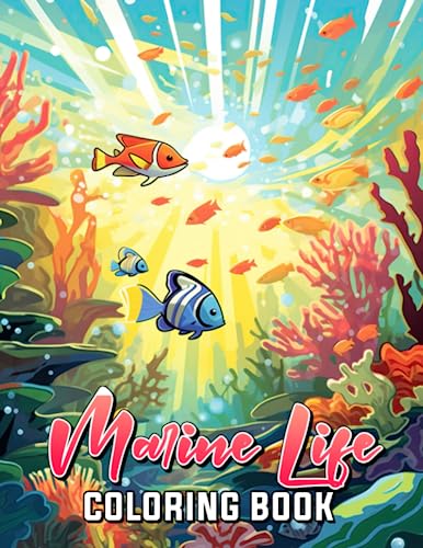 Marine Life Coloring Book: Discover the Marvels of the Sea with 30 ...