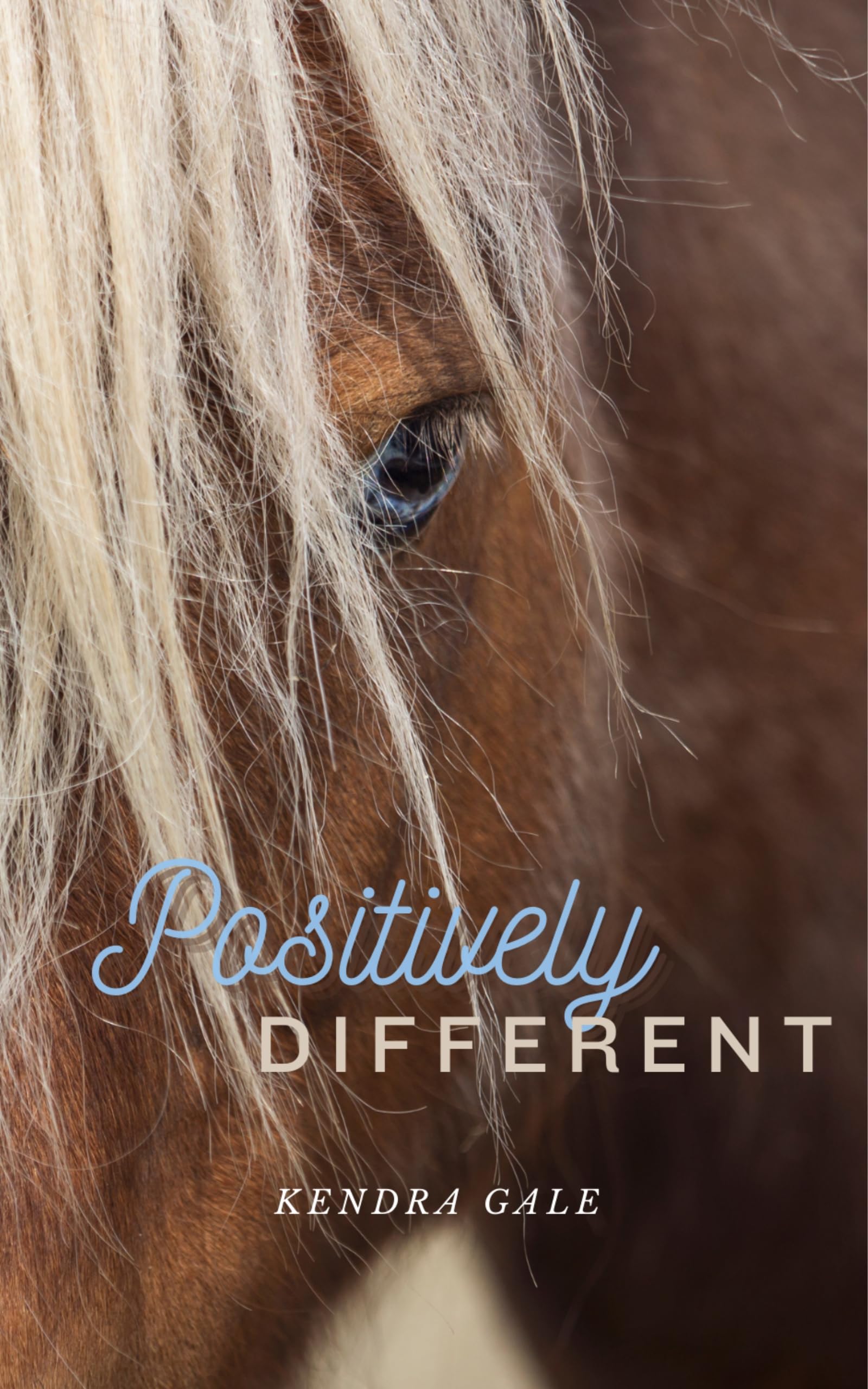 Positively Different by Kendra Gale | Goodreads