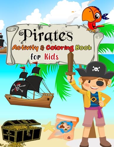 Pirates Activity and Coloring Book for Kids: Fun Pirate Themed ...