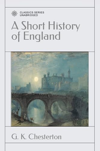 A Short History of England by G.K. Chesterton | Goodreads