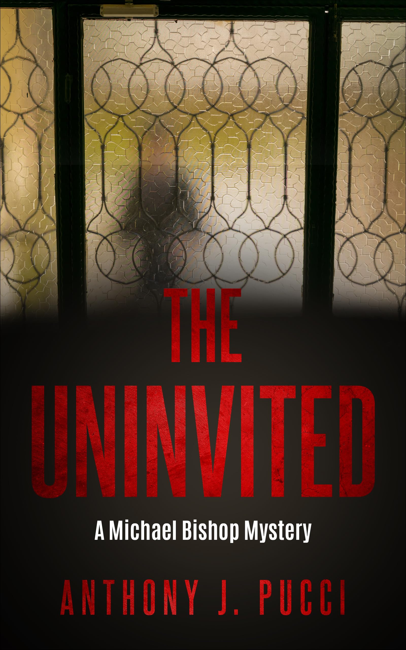The Uninvited (Michael Bishop Mysteries #8) by Anthony J. Pucci | Goodreads