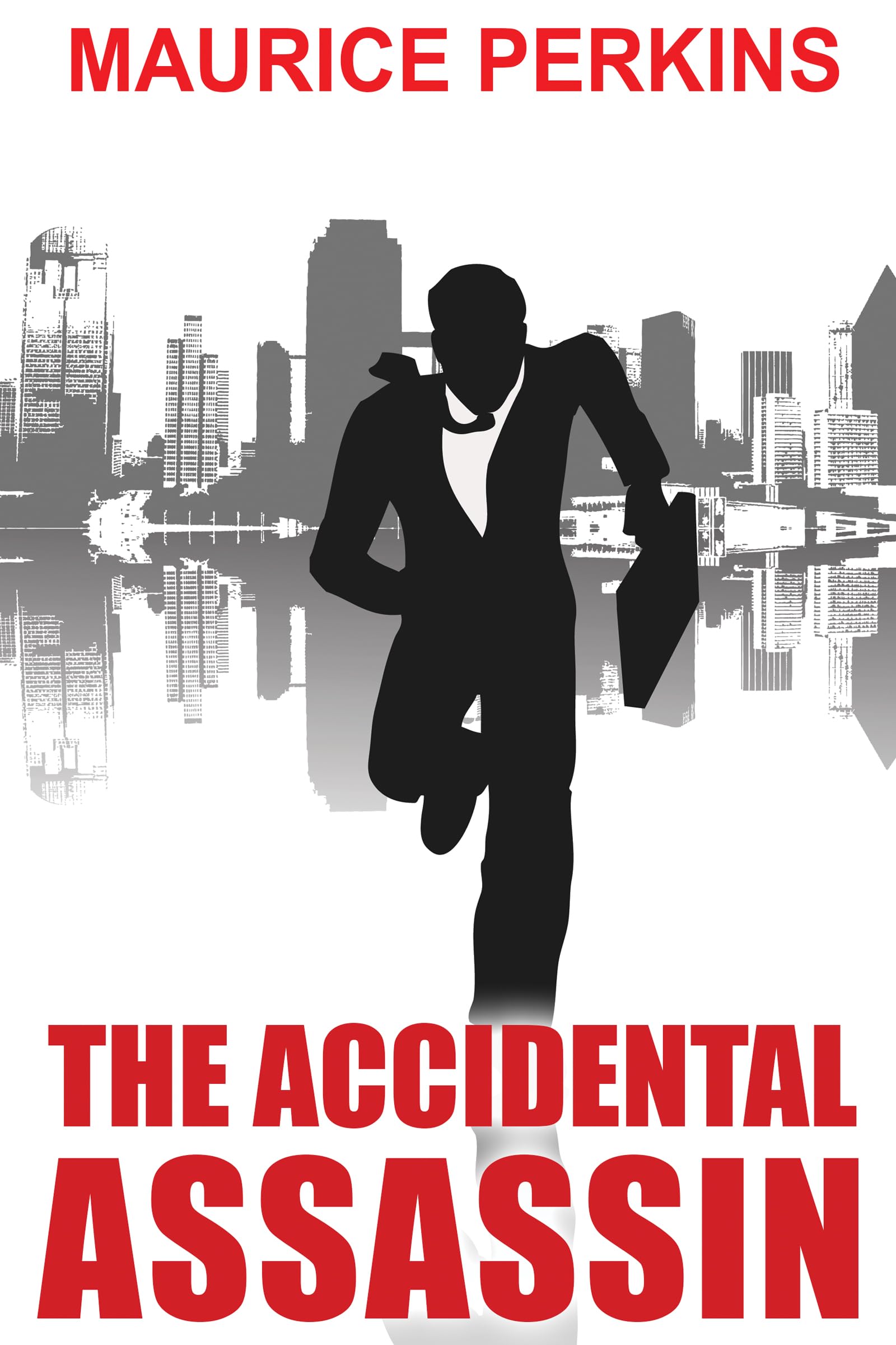 THE ACCIDENTAL ASSASSIN by Maurice Perkins | Goodreads