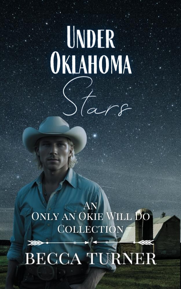 Under Oklahoma Stars (Only an Okie Will Do) by Becca Turner | Goodreads