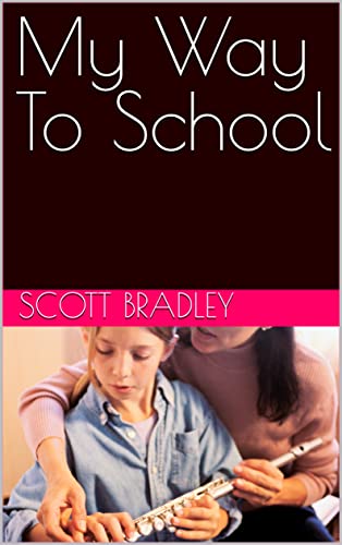 My Way To School by Scott Bradley | Goodreads