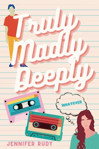 Truly Madly Deeply by Jennifer Rudy | Goodreads