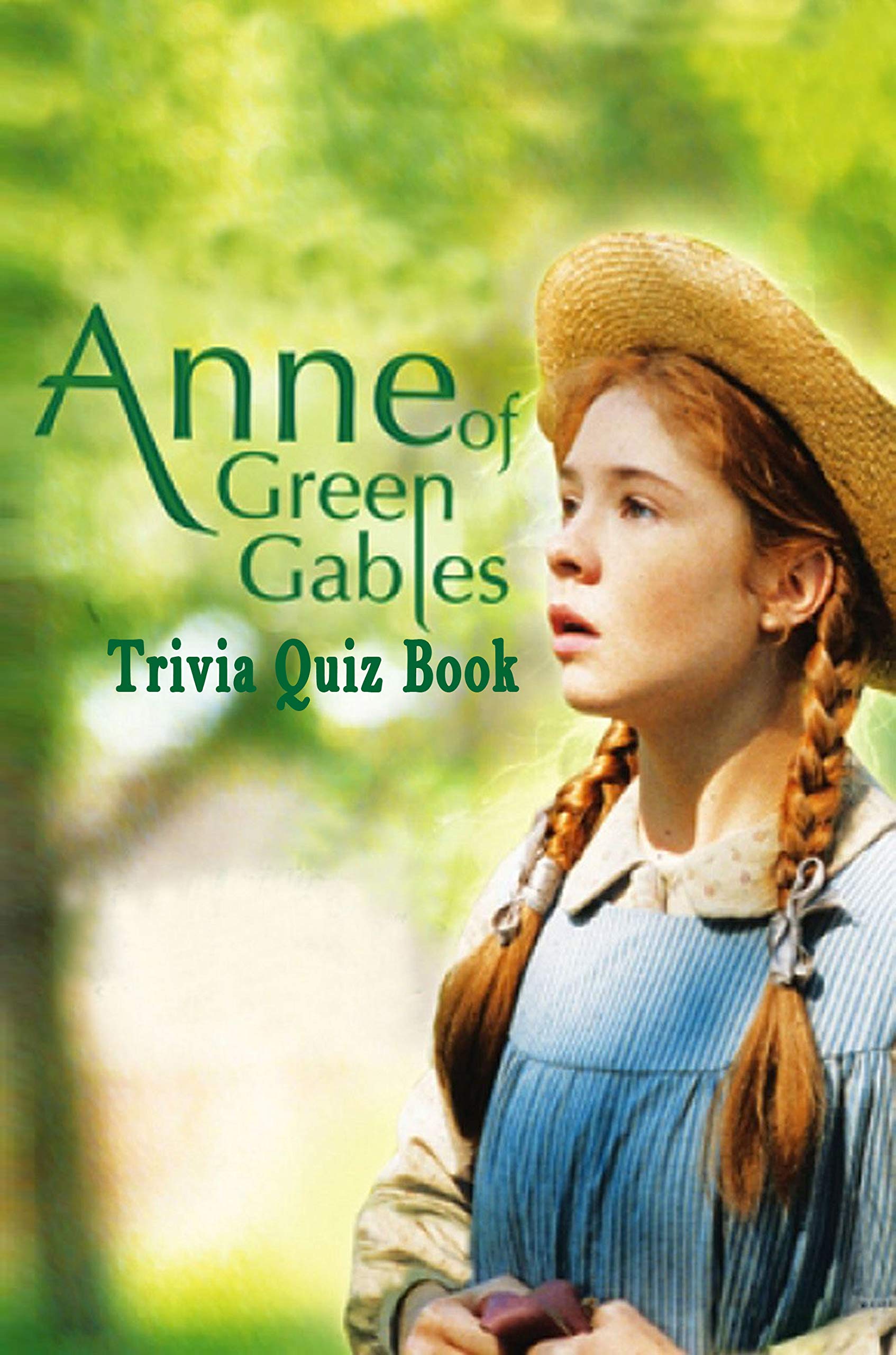 Anne of Green Gables: Trivia Quiz Book by jack ruiz | Goodreads