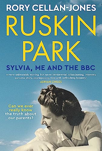 Ruskin Park: Sylvia, Me and the BBC by Rory Cellan-Jones | Goodreads