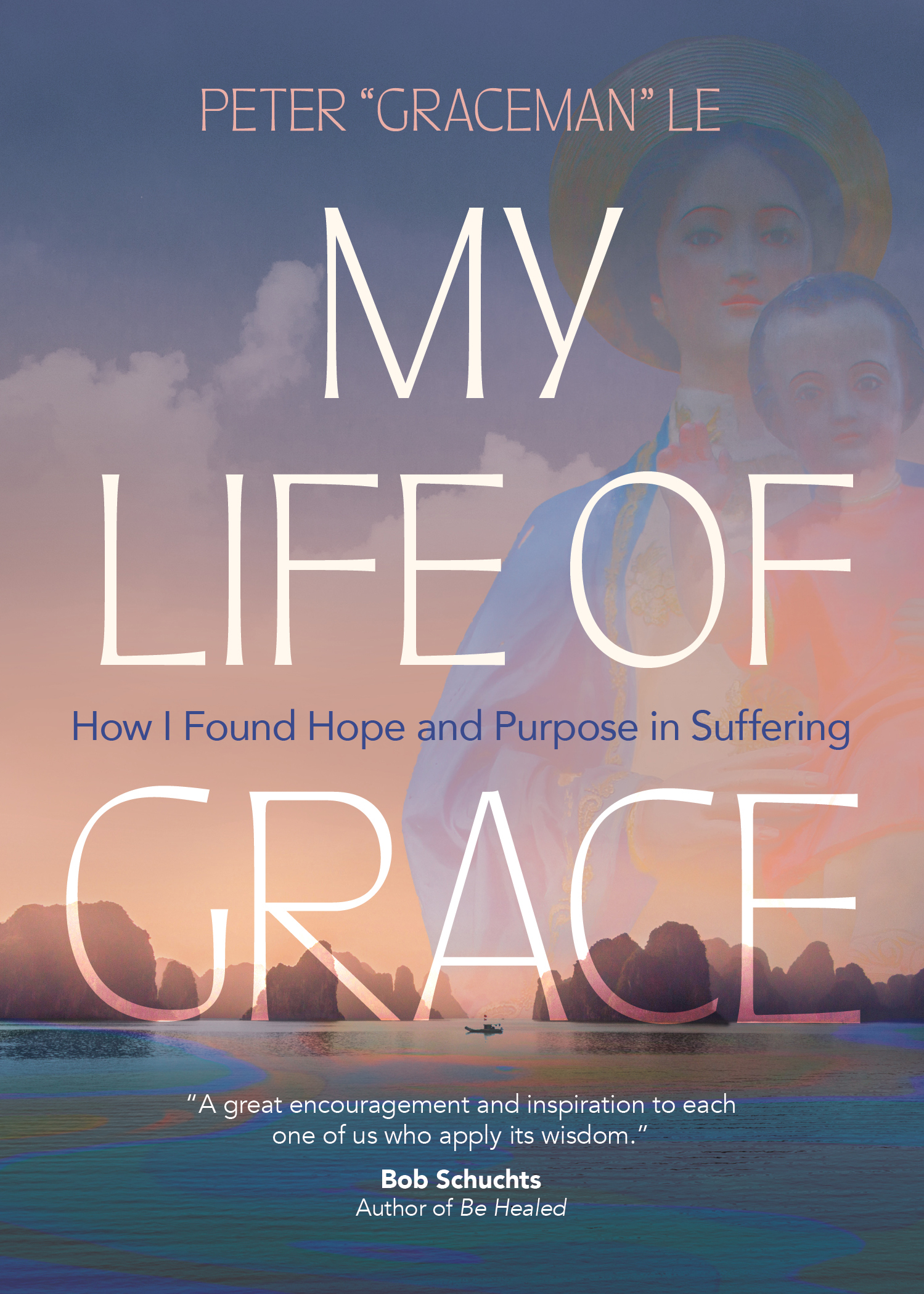 My Life of Grace: How I Found Hope and Purpose in Suffering by Peter ...